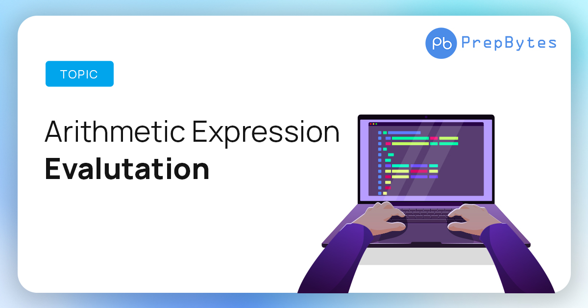 Arithmetic Expression Evaluation PrepBytes Blog